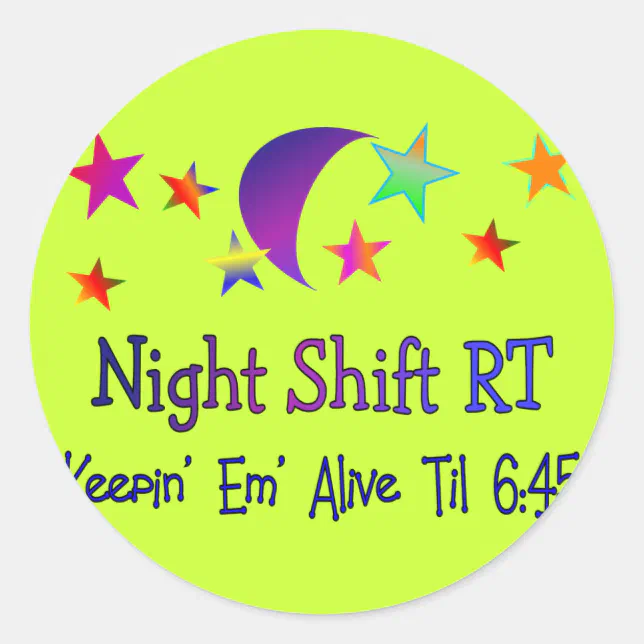 Night shift RT--Funny Respiratory Therapy Gifts Classic Round Sticker ...