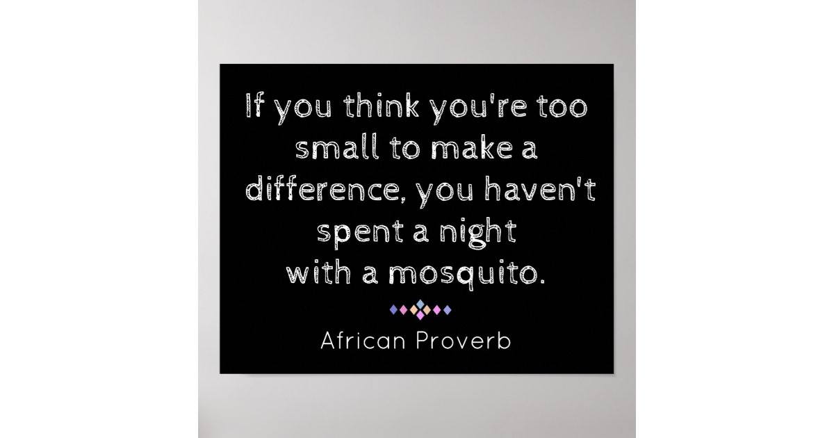 Night with Mosquito - African proverb - print | Zazzle
