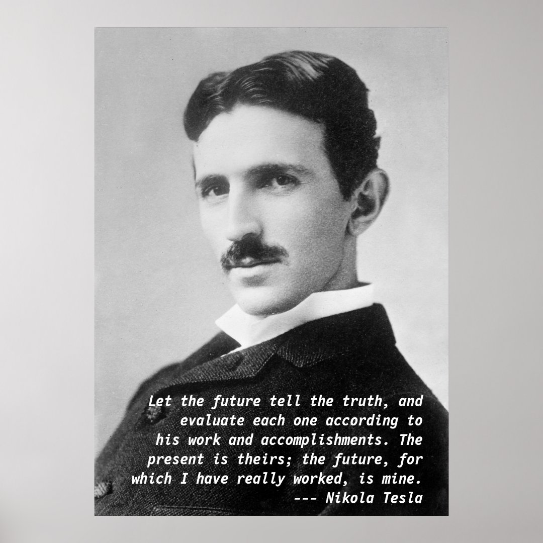 Nikola Tesla Quote Poster | Zazzle