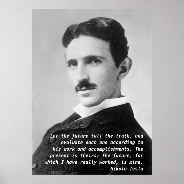 Nikola Tesla Quote Poster | Zazzle