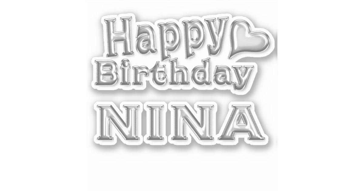 Nina Happy Birthday silver Sticker | Zazzle