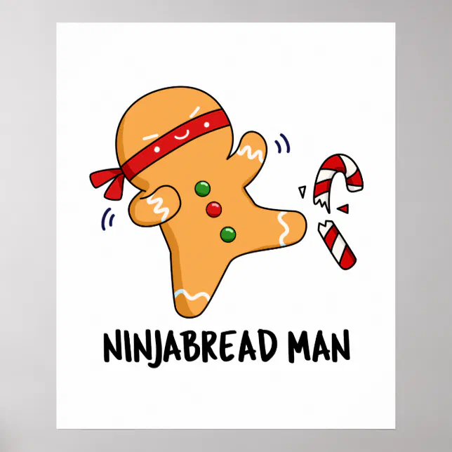 Ninjabread Man Funny Gingerbread Pun Poster | Zazzle