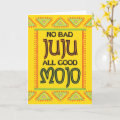 No Bad Juju All Good Mojo Encouragement Card | Zazzle