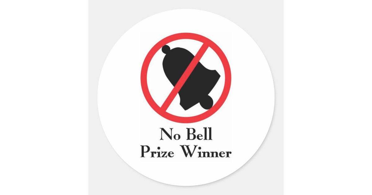 No Bell Prize Winner Classic Round Sticker | Zazzle