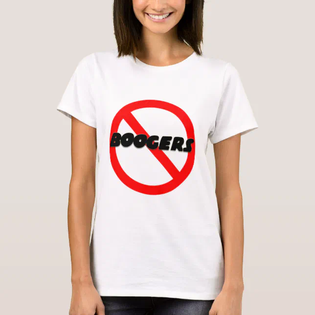No Boogers T-Shirt | Zazzle