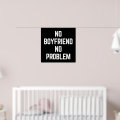 No Boyfriend Funny Quote Poster | Zazzle