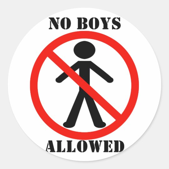 No Boys Allowed Classic Round Sticker | Zazzle.com