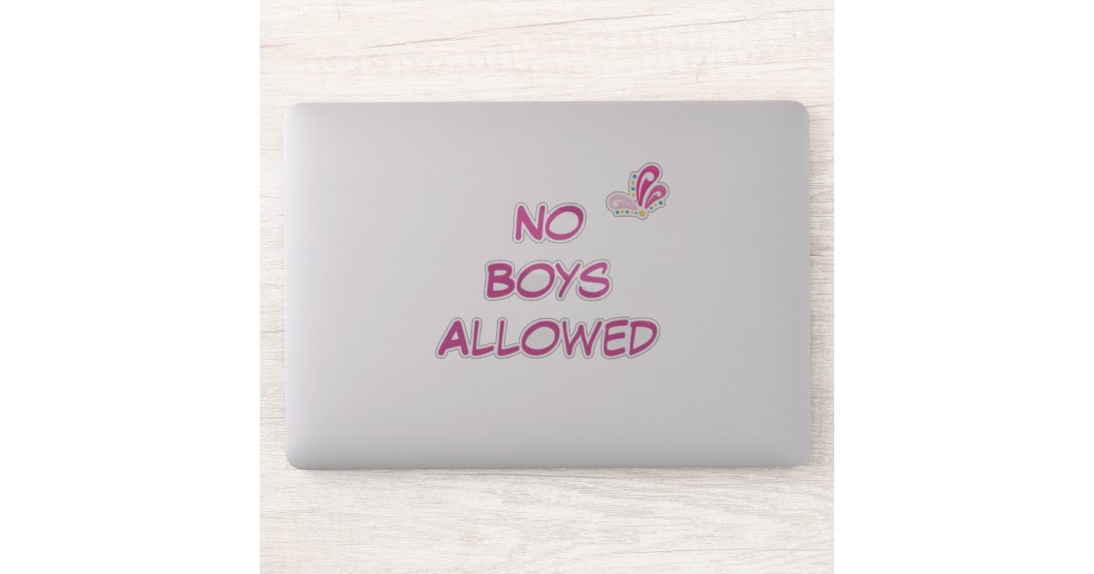 No Boys Allowed Custom Text Sticker | Zazzle