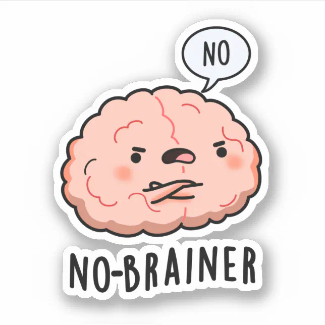No Brainer Funny Anatomy Brain Pun Sticker | Zazzle