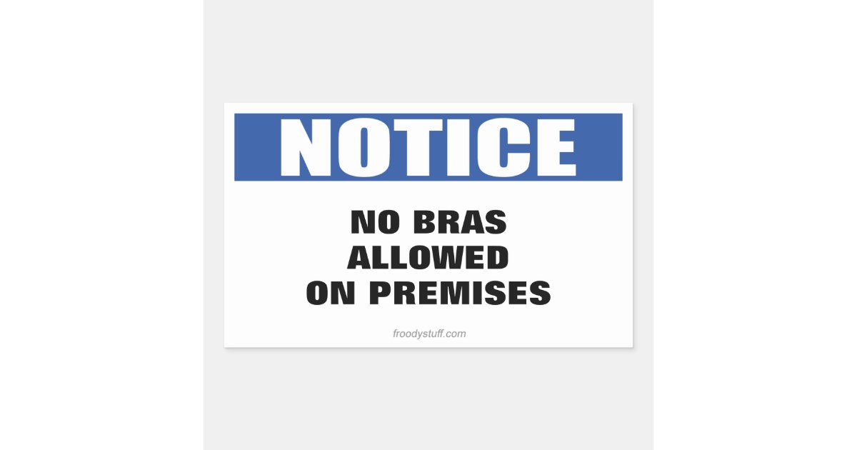 No Bras Allowed Notice Sign Rectangular Sticker | Zazzle