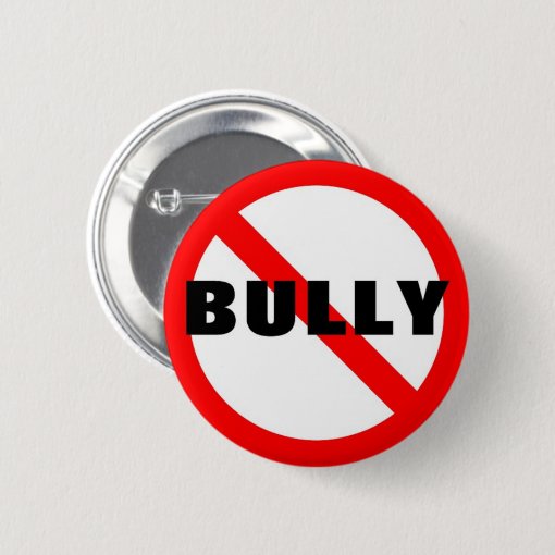 No Bully Pinback Button | Zazzle