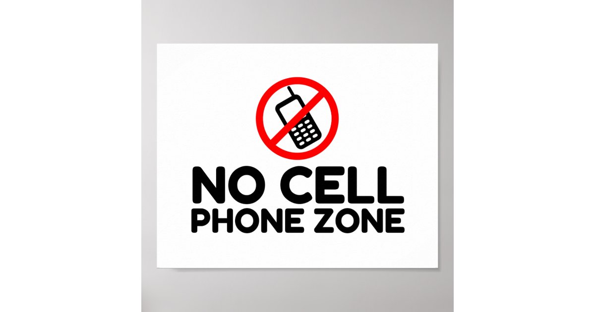 No Cell Phone Zone Poster | Zazzle