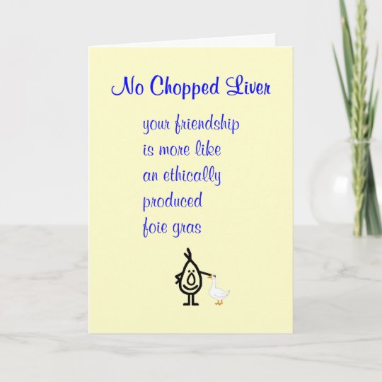 No Chopped Liver A Funny Poem For A Friend Card | Zazzle.com