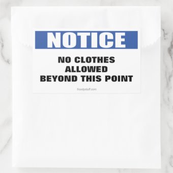 No Clothes Beyond this Point Notice Sign Rectangular Sticker | Zazzle