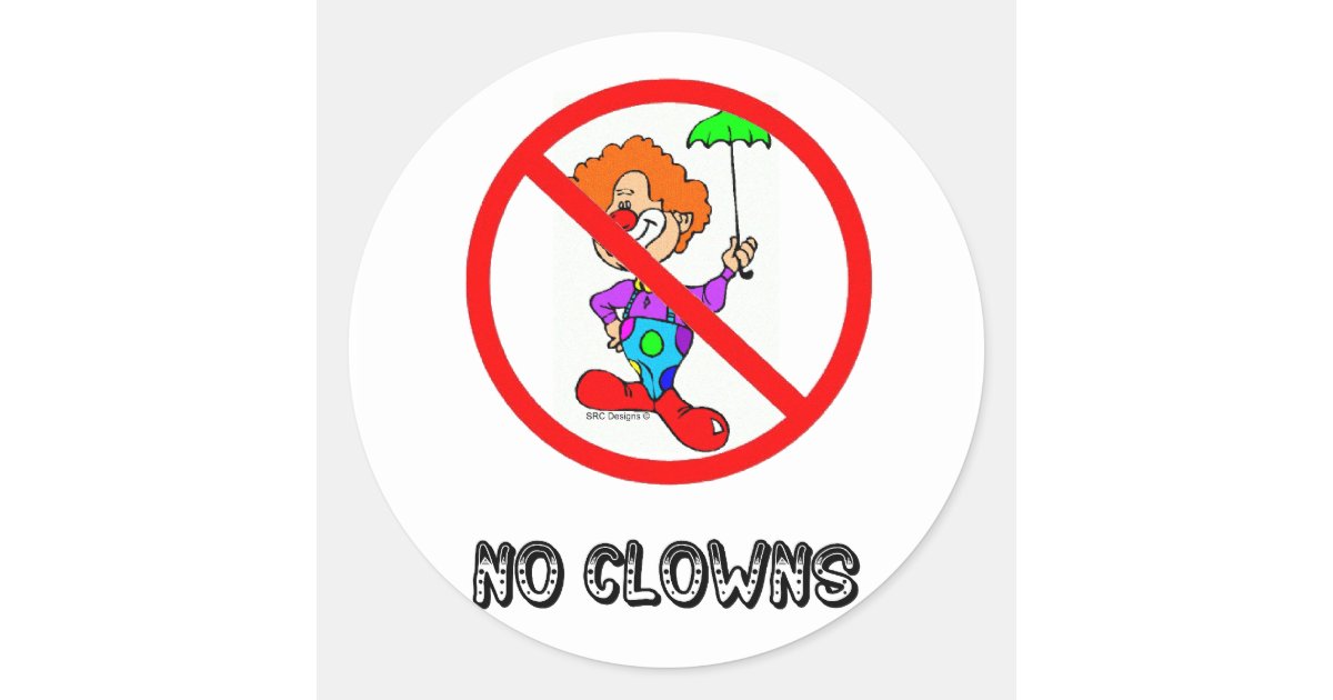 NO CLOWNS STICKER | Zazzle