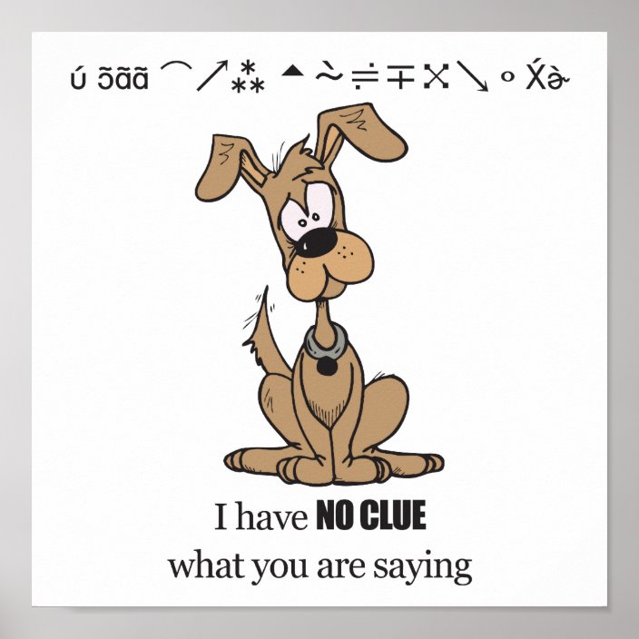No Clue Poster | Zazzle.com