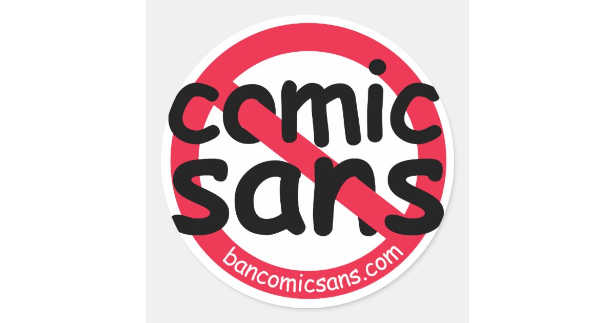 No Comic Sans Sticker Sheet | Zazzle