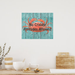 No Crabby Attitudes Poster | Zazzle