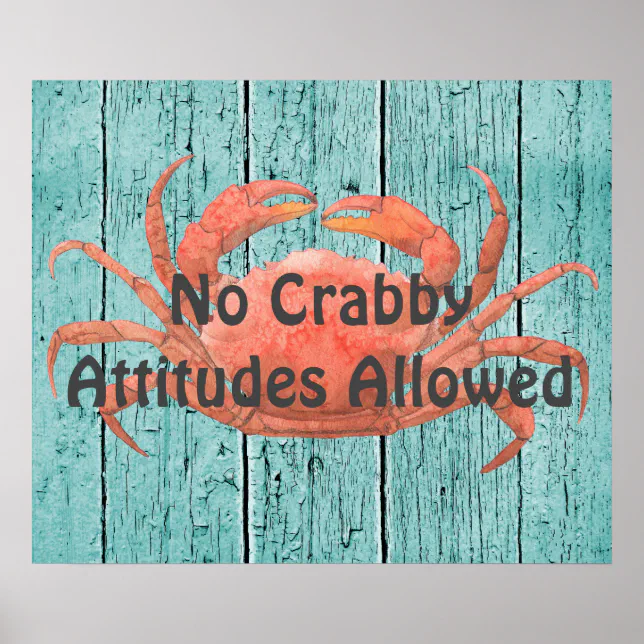 No Crabby Attitudes Poster | Zazzle