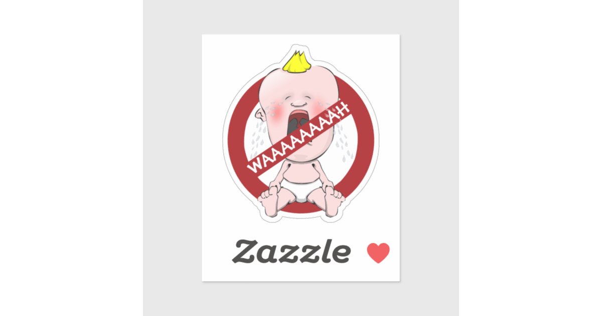 No Cry Babies Sticker | Zazzle