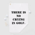 No Crying Golf Towel | Zazzle