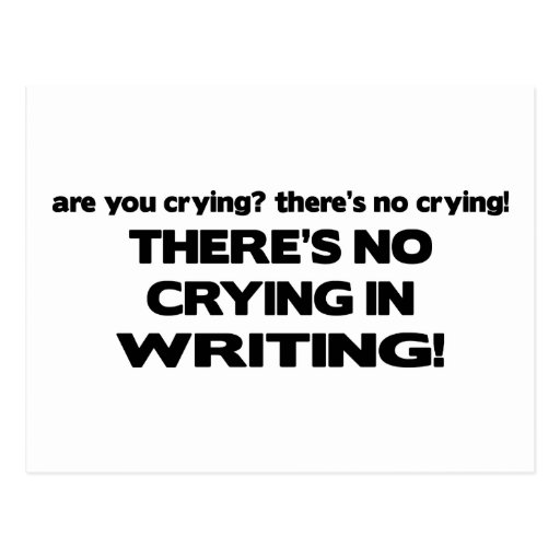 No Crying in Writing Postcard | Zazzle