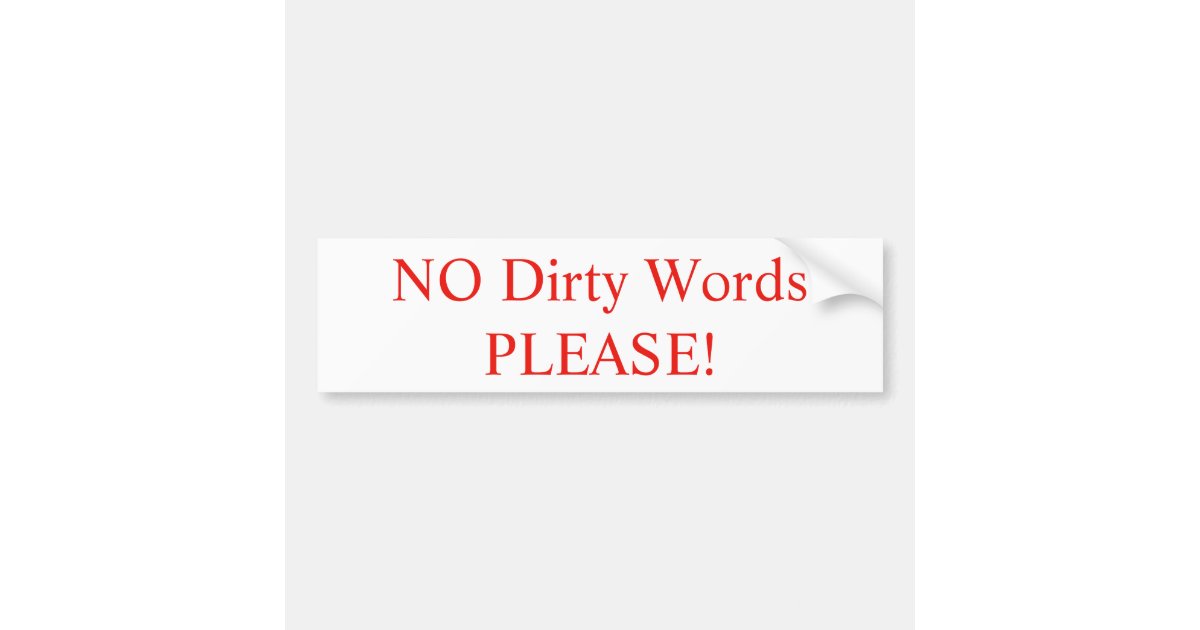 No Dirty Words PLEASE! Sticker | Zazzle