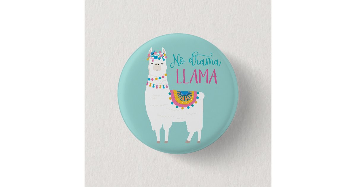 No Drama LLAMA Button | Zazzle