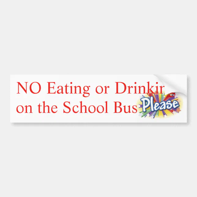 NO Eating or Drinking on School Bus signage Bumper Sticker | Zazzle