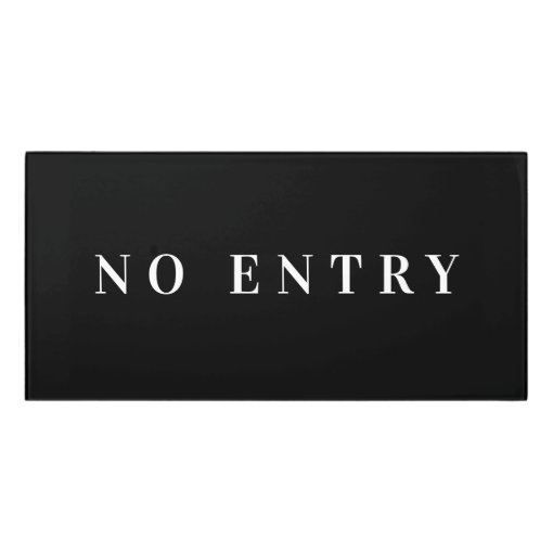 No entry black white door sign | Zazzle