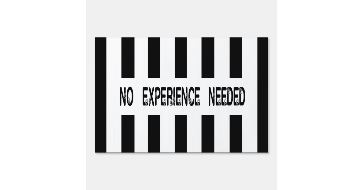 No Experience Needed Replacement Refs Design Sign | Zazzle