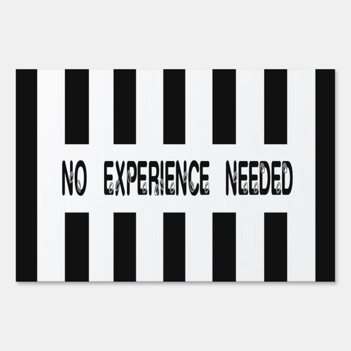 No Experience Needed Replacement Refs Design Sign | Zazzle.com
