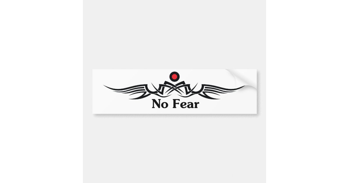 No Fear Bumper Sticker | Zazzle