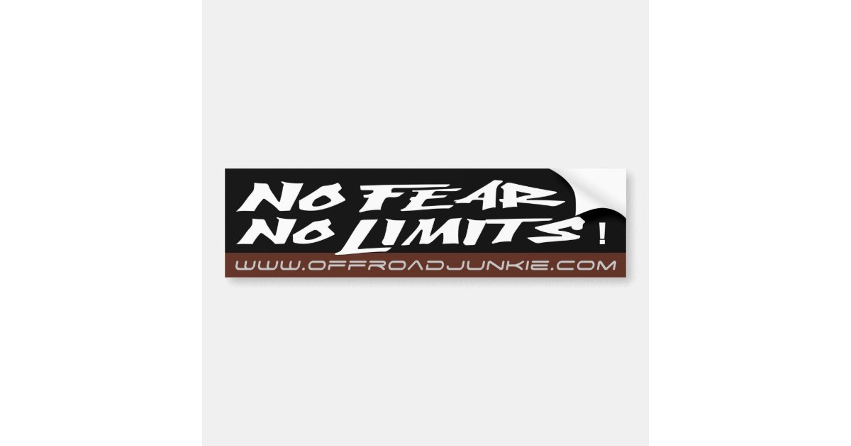 No fear no limits bumper sticker | Zazzle