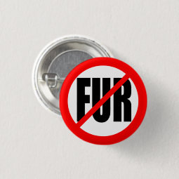 "NO FUR" PINBACK BUTTON | Zazzle