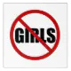 No Girls Allowed Sign Typography Acrylic Print | Zazzle