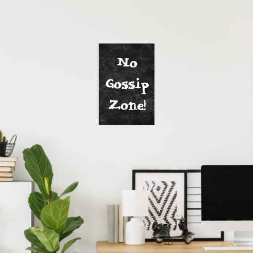 No Gossip Zone Black and White Poster | Zazzle