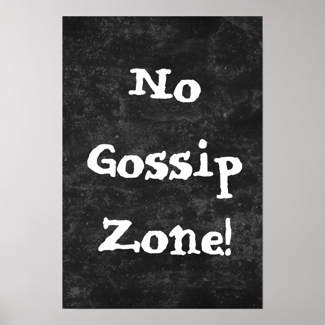No Gossip Zone Black and White Poster | Zazzle