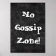 No Gossip Zone Black and White Poster | Zazzle