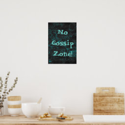 No Gossip Zone Blue Poster | Zazzle