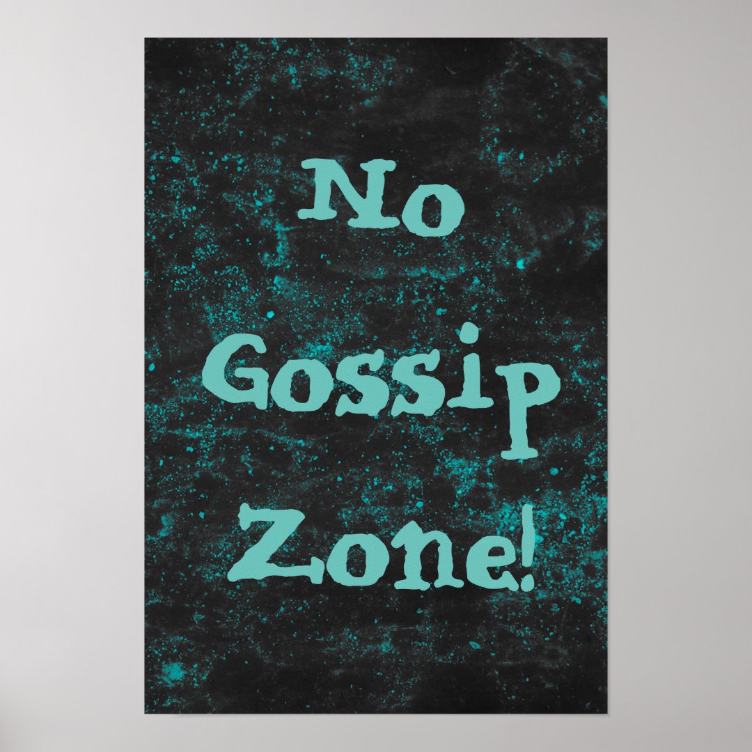 No Gossip Zone Blue Poster | Zazzle