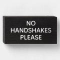 No Handshakes Receptionist Sales Front Desk Wooden Box Sign | Zazzle