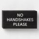 No Handshakes Receptionist Sales Front Desk Wooden Box Sign | Zazzle