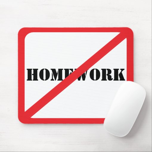 No Homework Anti Schoolwork Funny Kid Mouse Pad | Zazzle