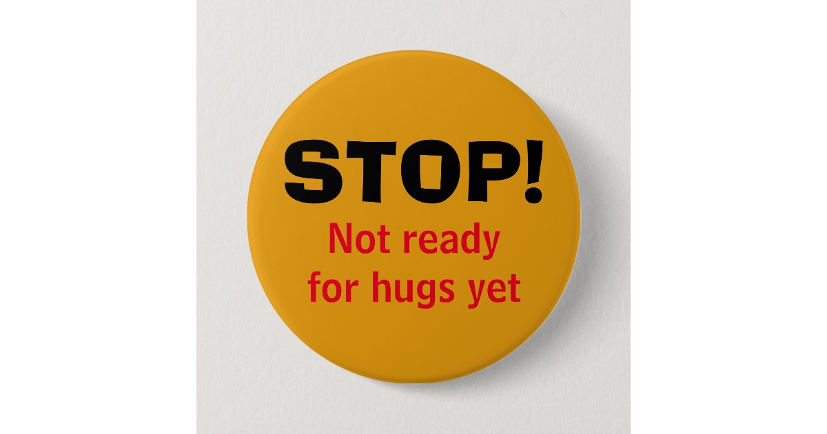 NO HUGS Button | Zazzle