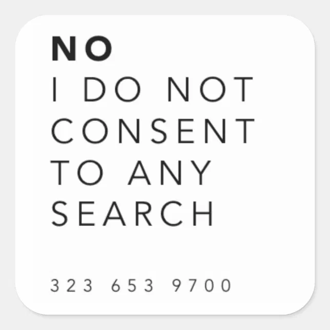 "No I Do Not Consent to a Search" Stickers | Zazzle