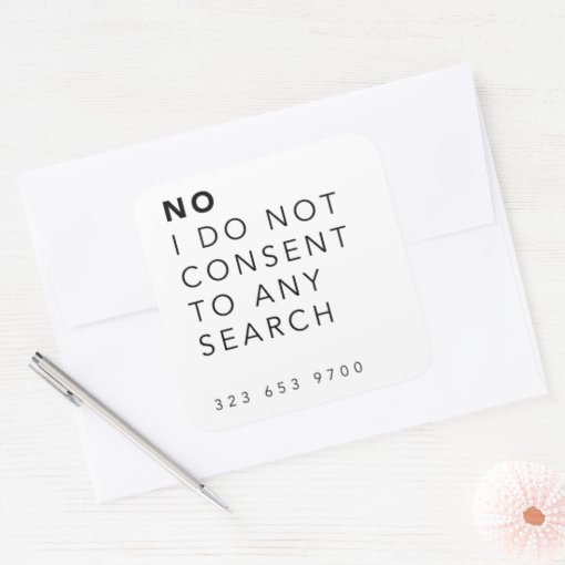 "No I Do Not Consent to a Search" Stickers | Zazzle