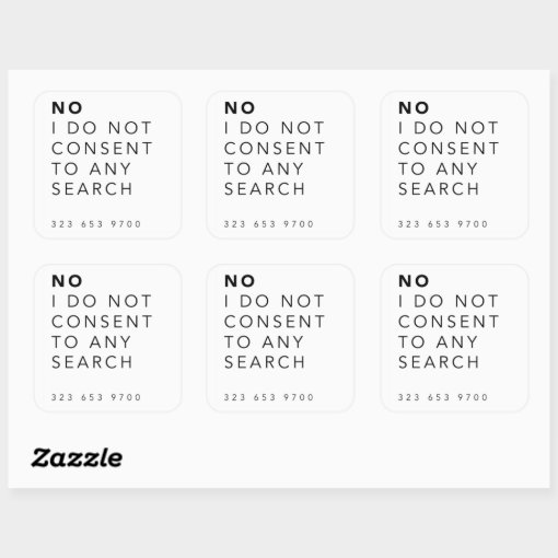 "No I Do Not Consent to a Search" Stickers | Zazzle