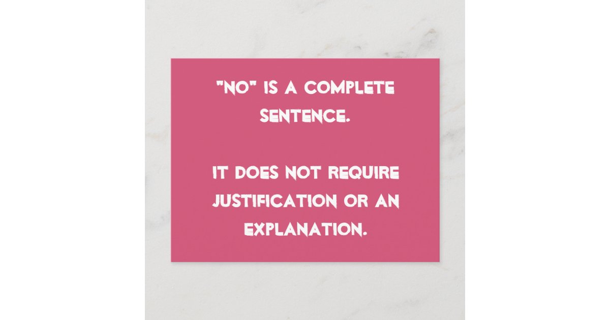 "No" is a complete sentence - Postcard | Zazzle