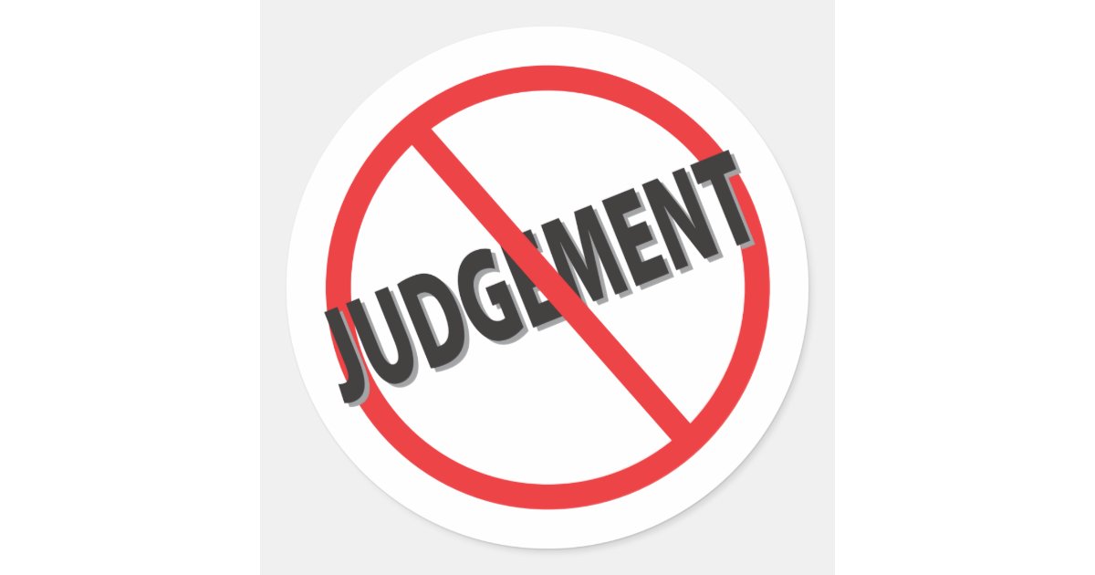 No Judgement with red slash Classic Round Sticker | Zazzle